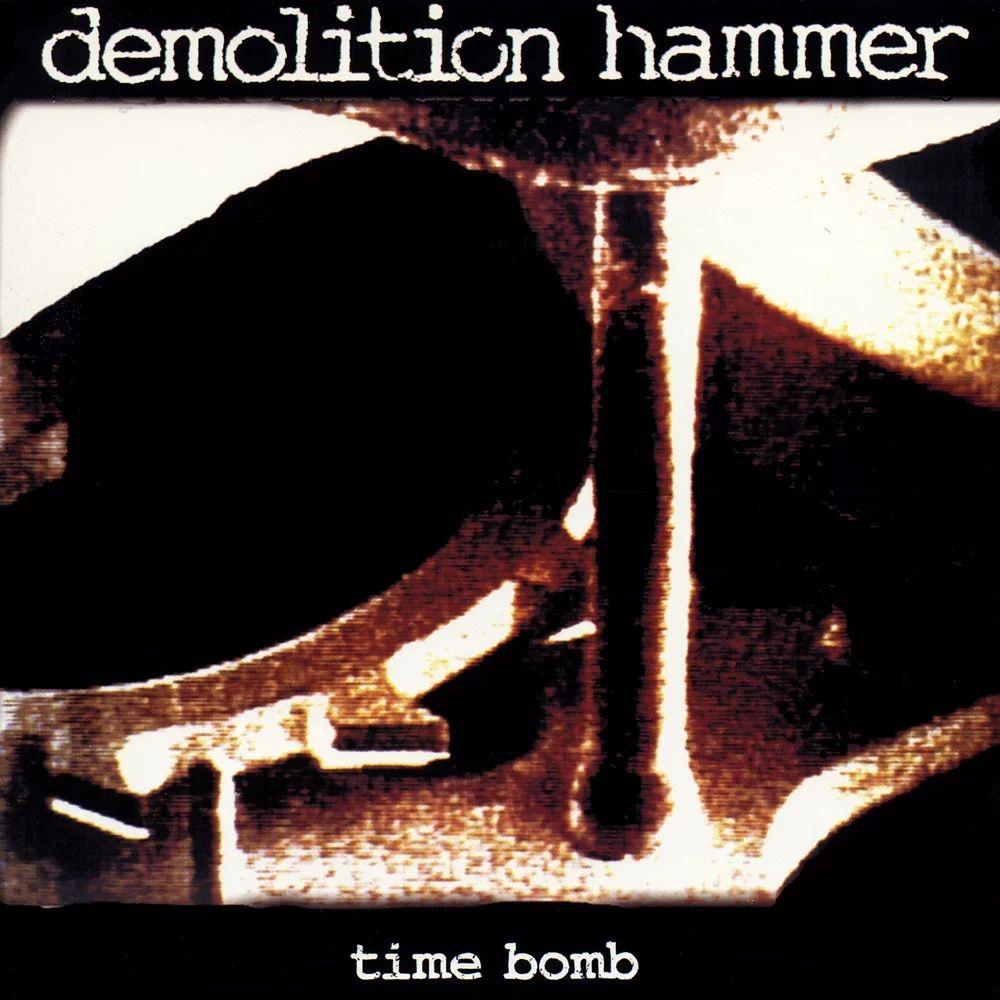 Demolition Hammer - Time Bomb (CD Novo) Imp. : CDs : Loja Overload