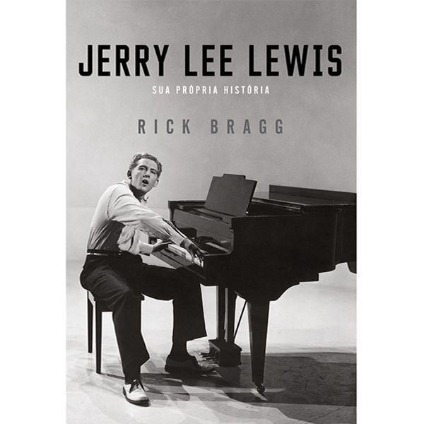 Jerry Lee Lewis - Sua Própria História (Livro) : Livros : Loja Overload