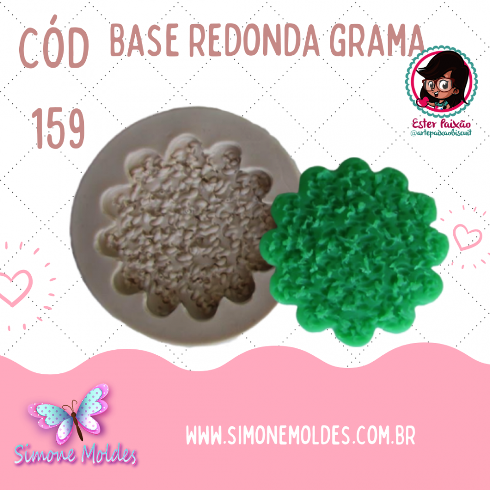 Base redonda grama cód 159 : Moldes de Silicone - Coleção Ester Paixão ...